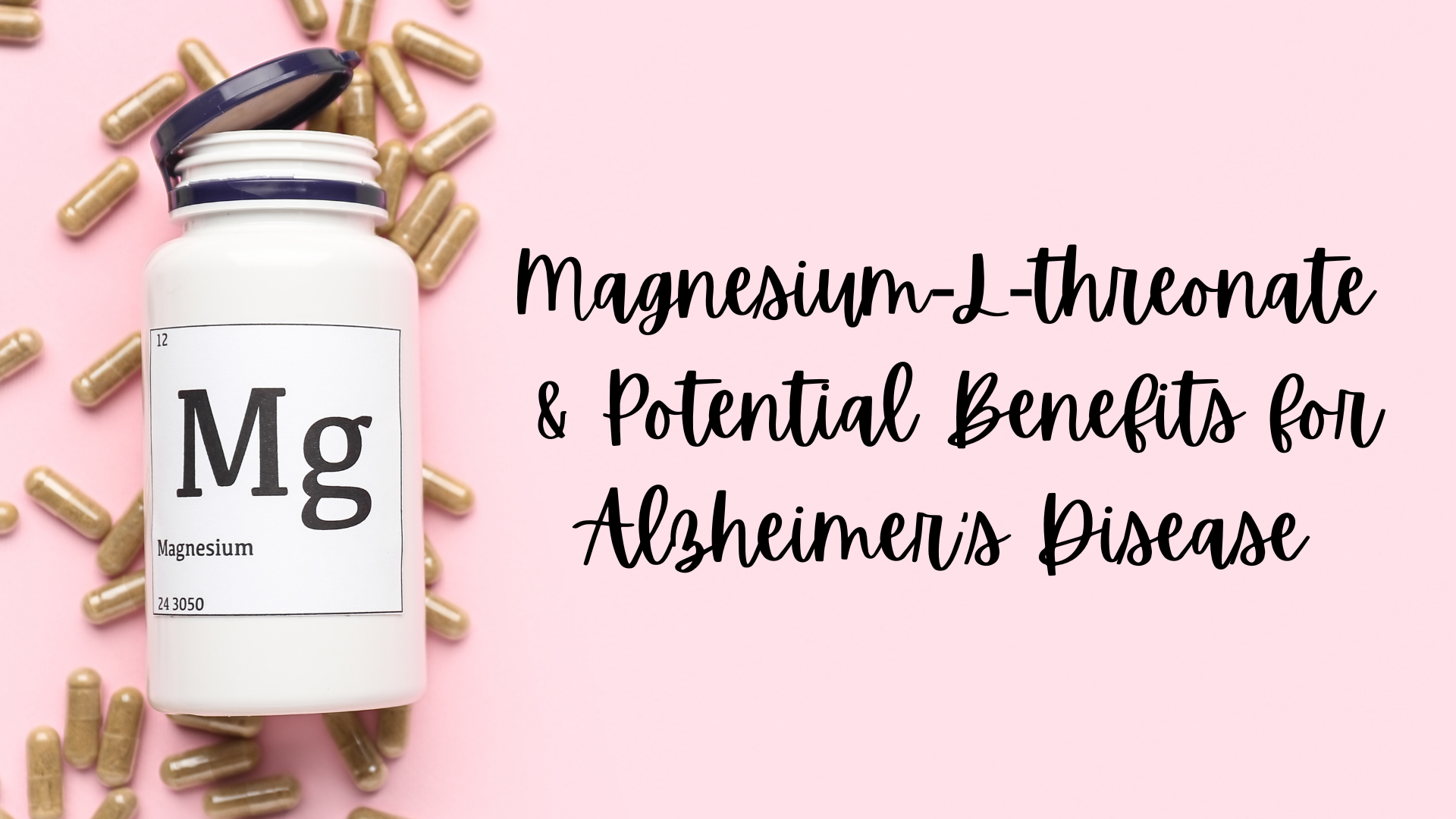 Magnesium-L-threonate: A Promising Supplement for Alzheimer’s